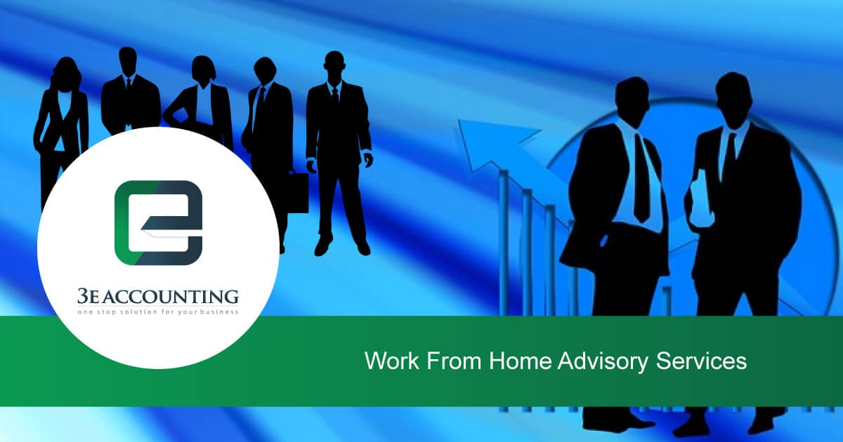 Work From Home Advisory Services by 3E Accounting - Contact Us Today