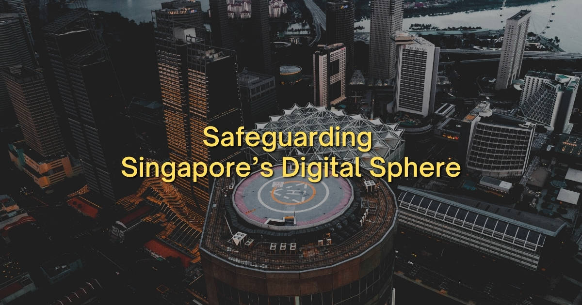 Safeguarding Singapore’s Digital Sphere - Stay Safe Online