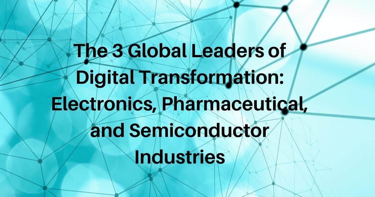 The 3 Global Leaders of Digital Transformation