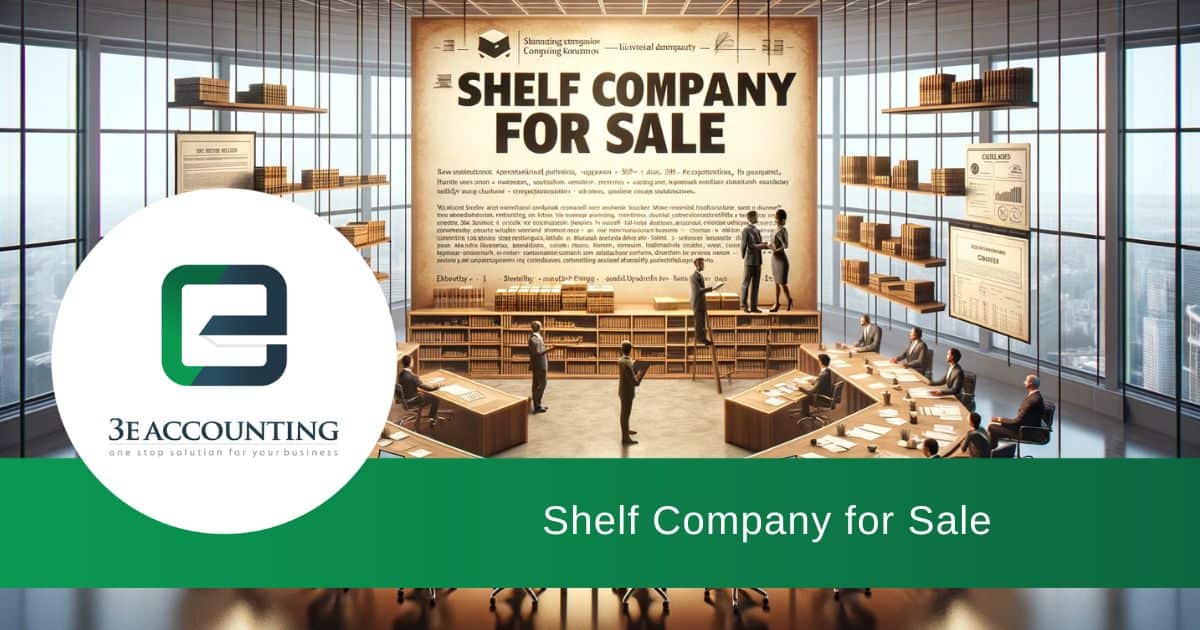 Shelf Company For Sale Services in Singapore - 3E Accounting Singapore