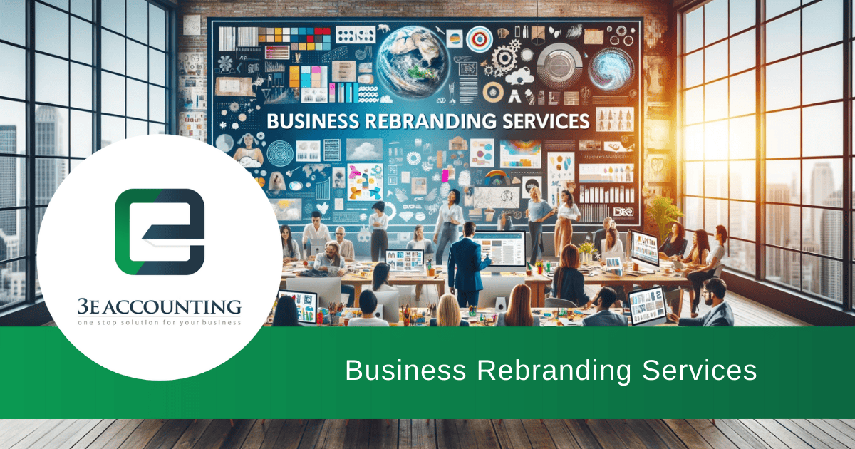 Business Rebranding Services - 3E Accounting Singapore