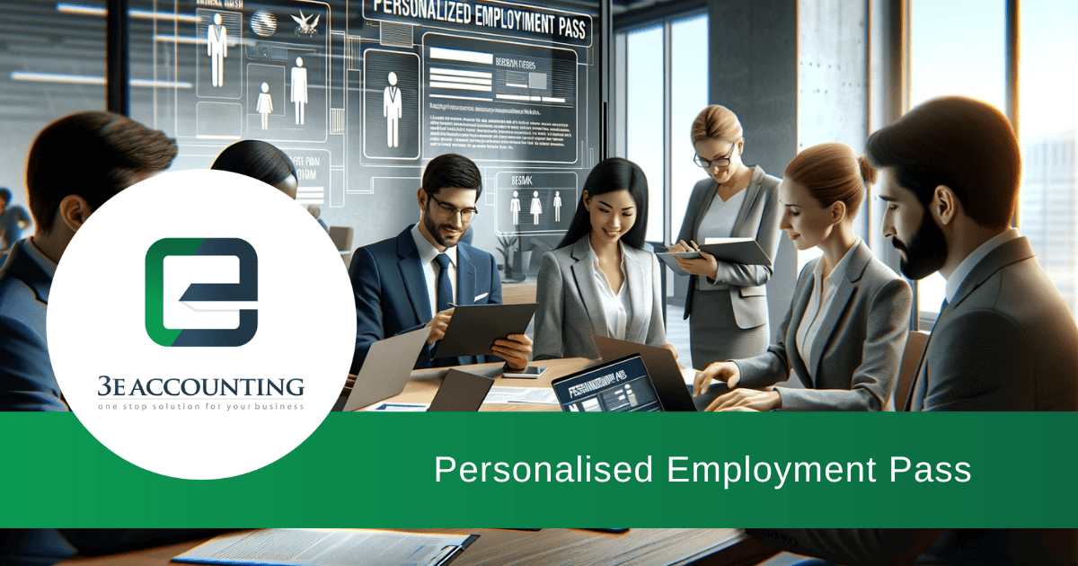 Personalised Employment Pass in Singapore - 3E Accounting