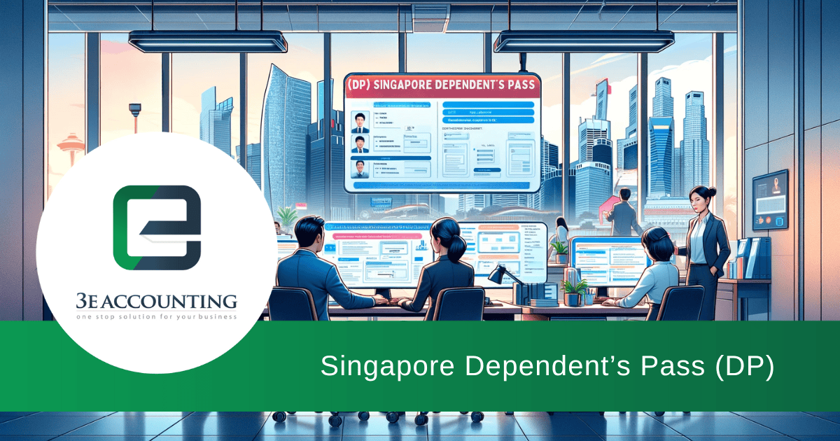 Singapore Dependent’s Pass (DP): What is It and How to Apply?