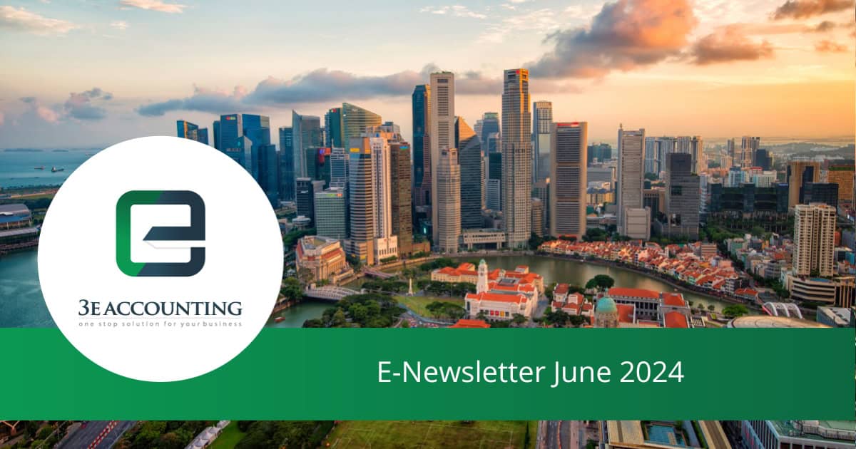 E-Newsletter June 2024 - 3E Accounting Singapore