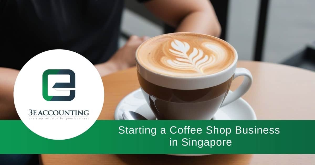 7 Steps to Start a Successful Coffee Shop Business in Singapore