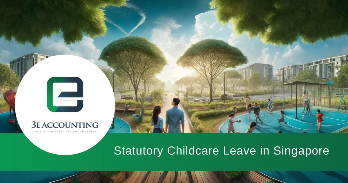 Childcare Leave in Singapore | CDCA Act Child Care Leave
