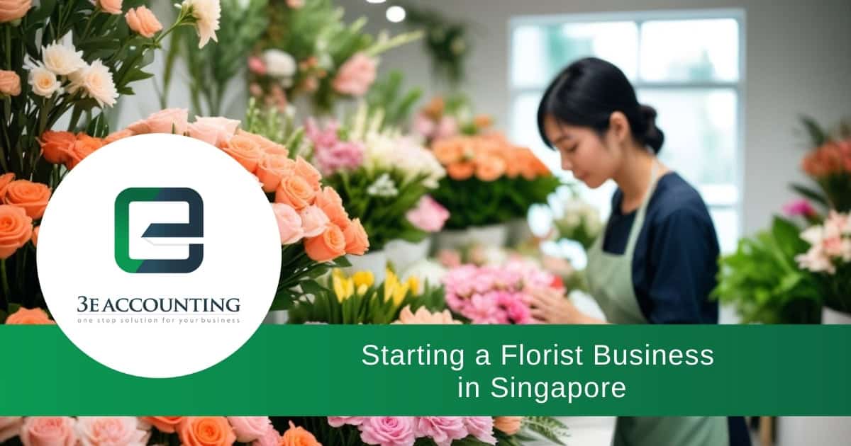Florist Business: 7 Powerful Steps to Successfully Start in Singapore