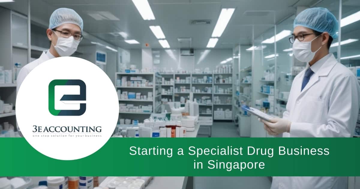 Specialist Drug Business: 7 Steps to Success in Singapore