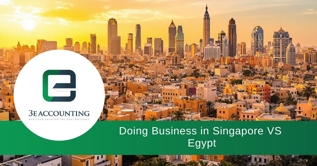 Doing Business in Singapore VS Egypt | Why Choose Singapore?